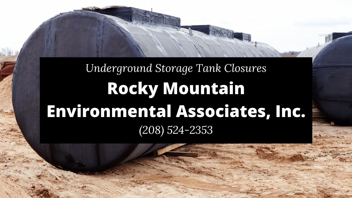 Underground Storage Tank Closures in Idaho | RMEA | 208-524-2353